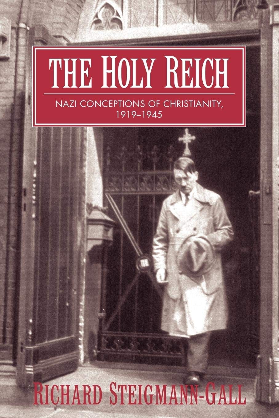 Amazon.com: The Holy Reich: Nazi Conceptions of Christianity, 1919–1945 ...