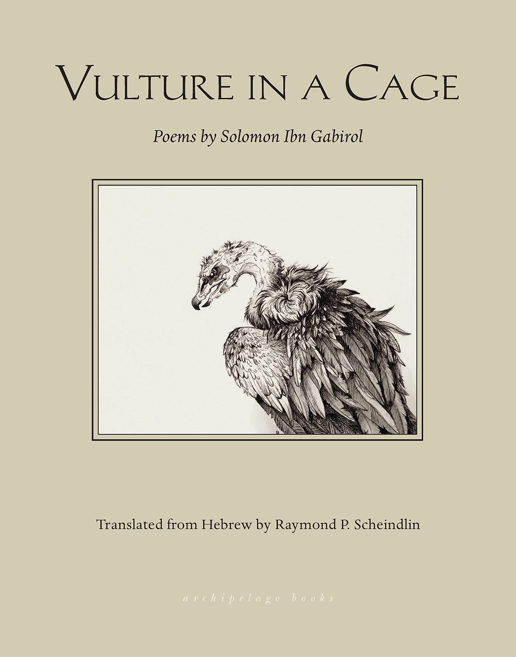 Vulture in a Cage: Poems by Solomon Ibn Gabirol: Gabirol, Solomon Ibn ...