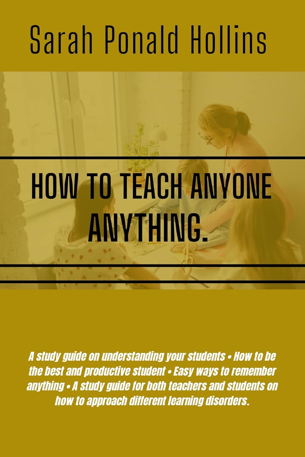 Amazon.com: HOW TO TEACH ANYONE ANYTHING.: A study guide on ...