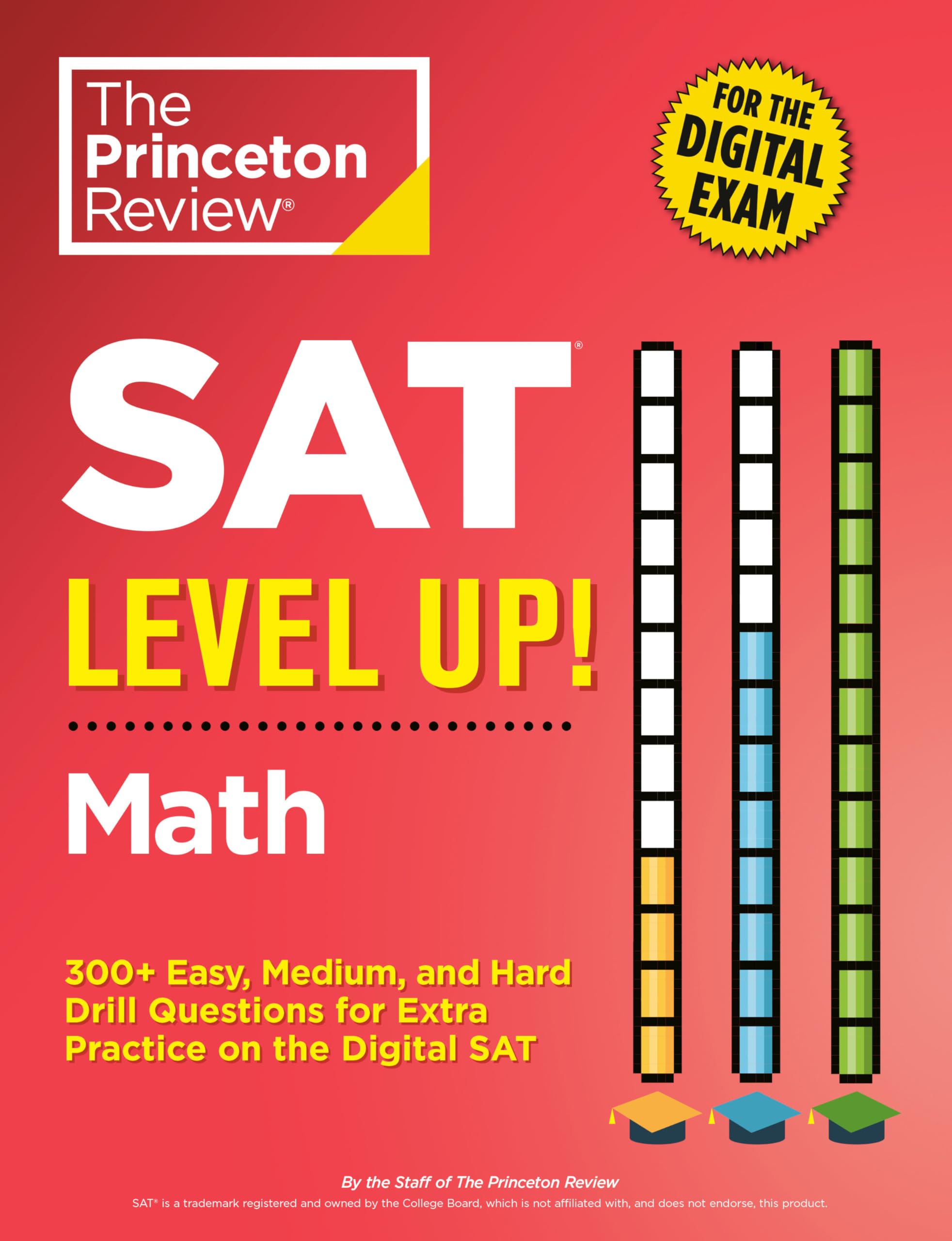 SAT Level Up! Math: 300+ Easy, Medium, and Hard Drill Questions for ...