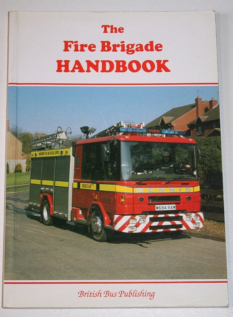 The Fire Brigade Handbook (Bus Handbooks) (v. 1): Keith Grimes ...