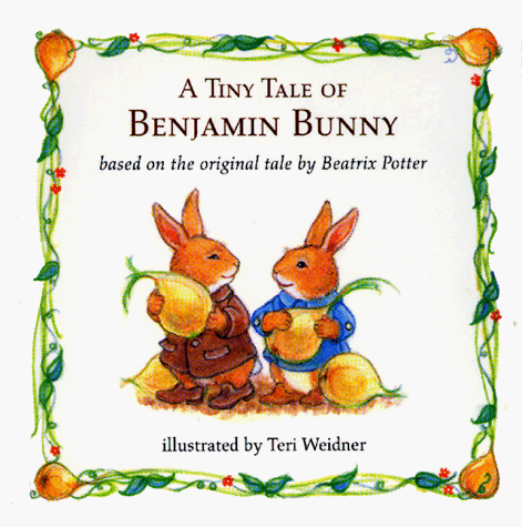 The Tale Of Benjamin Bunny (Chubby Board Books) : Weidner, Teri: Amazon ...