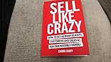 Amazon.com: SELL LIKE CRAZY: How to Get As Many Clients, Customers and ...