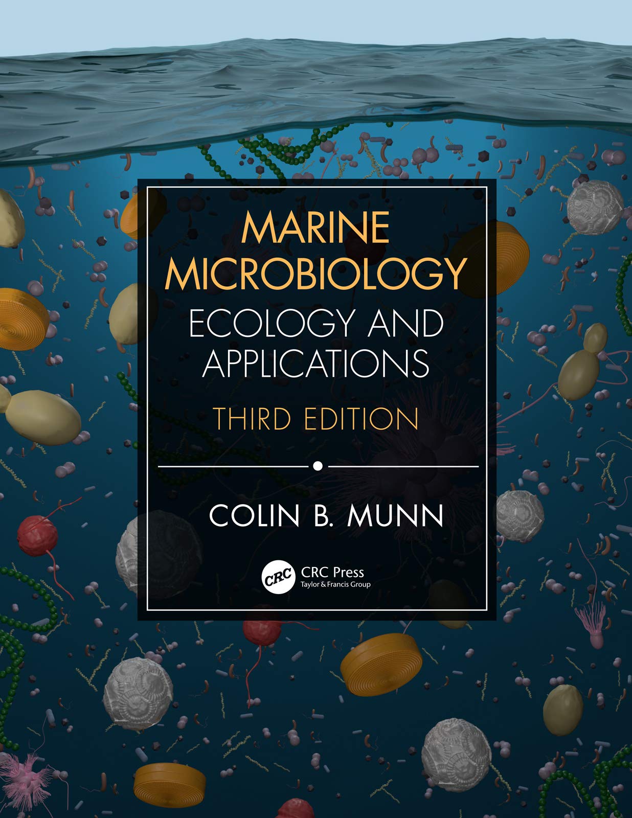 Marine Microbiology: Ecology & Applications: Munn, Colin, Munn, Colin B ...