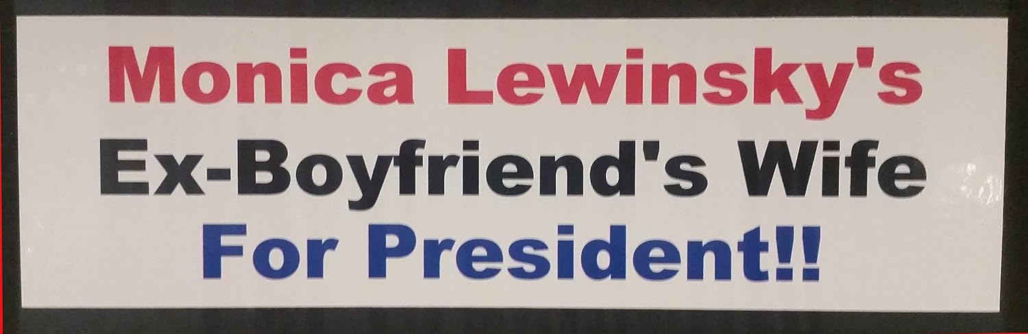 Amazon.com: Political Bumper Sticker - Monica Lewinsky's X-Boyfriends's ...