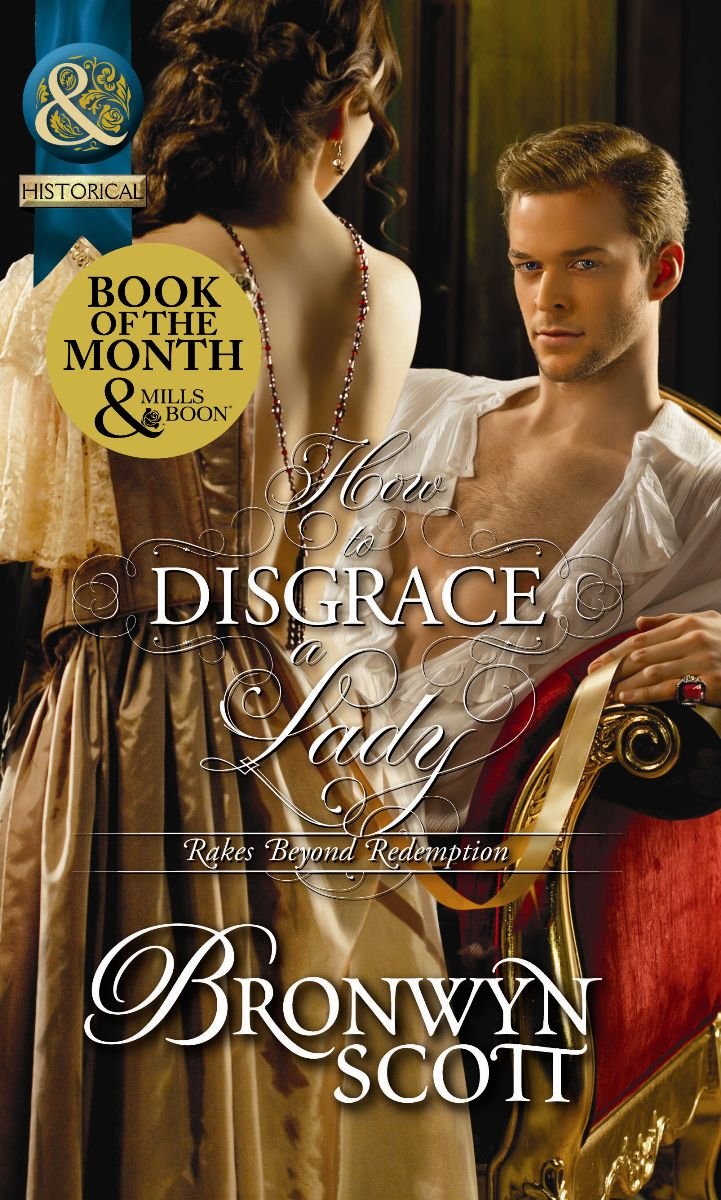 How to Disgrace a Lady. Bronwyn Scott: Scott, Bronwyn: 9780263892659 ...