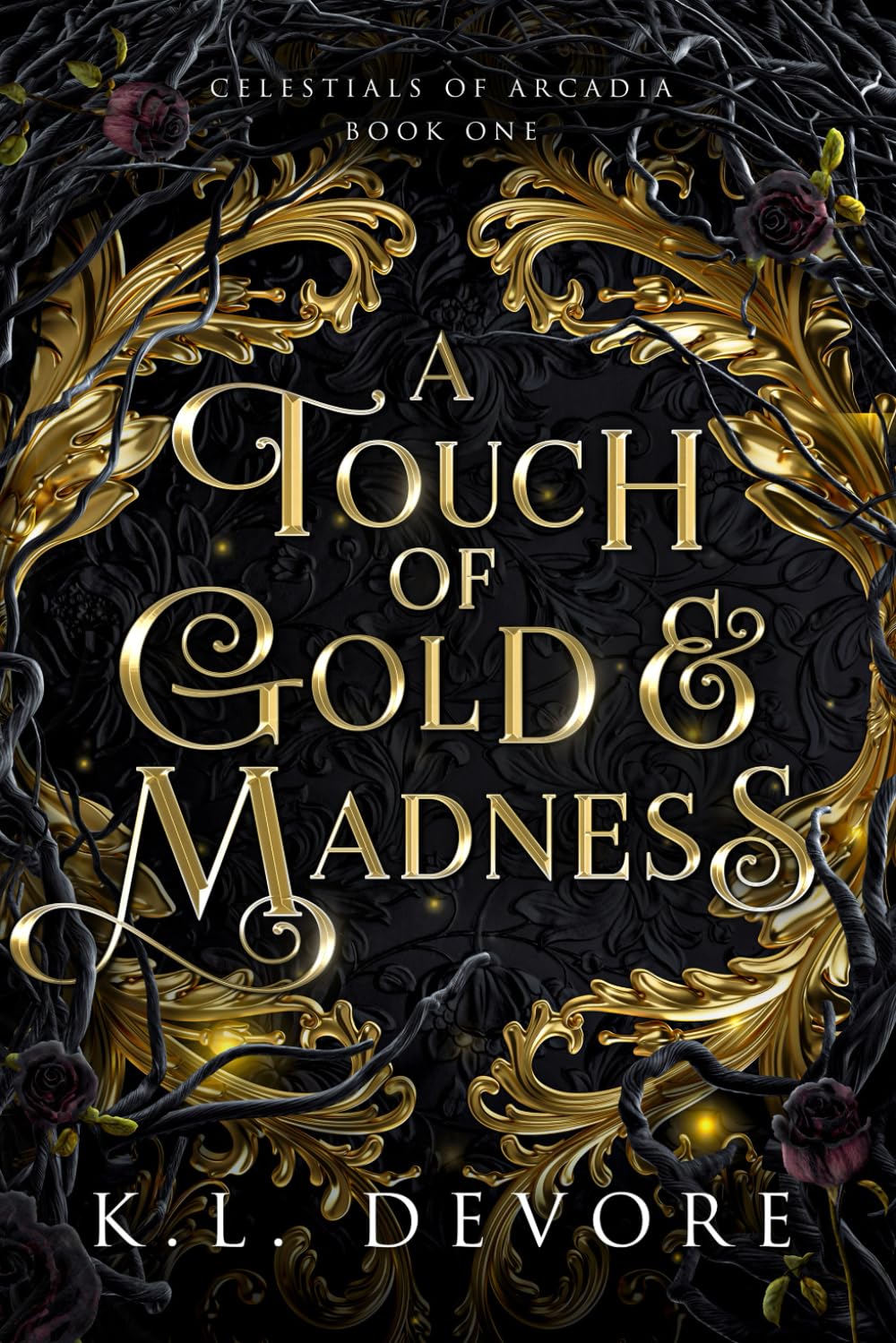A Touch of Gold and Madness (Celestials of Arcadia) : DeVore, K.L ...