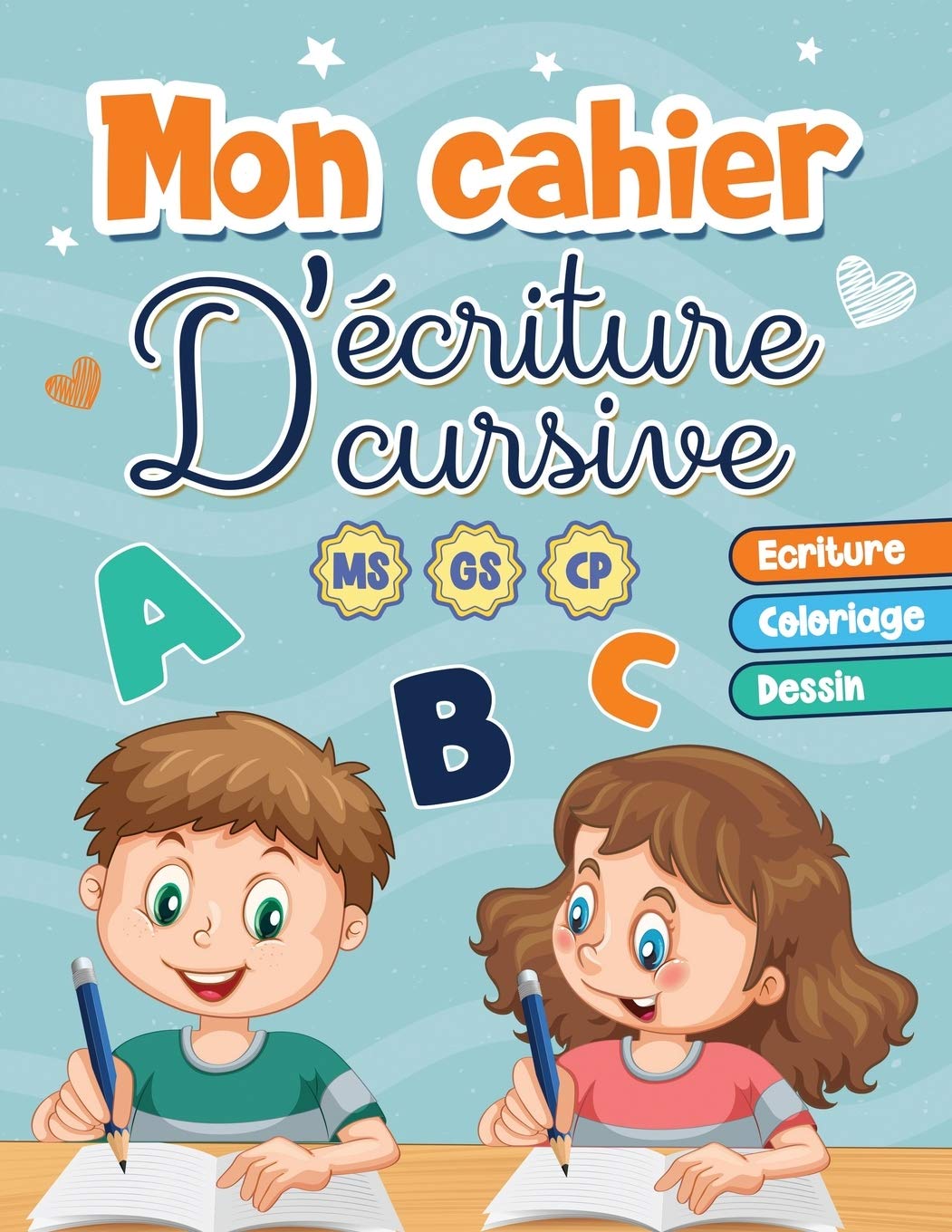 Buy Mon cahier d'écriture cursive: Apprendre à écrire les lettres de l ...