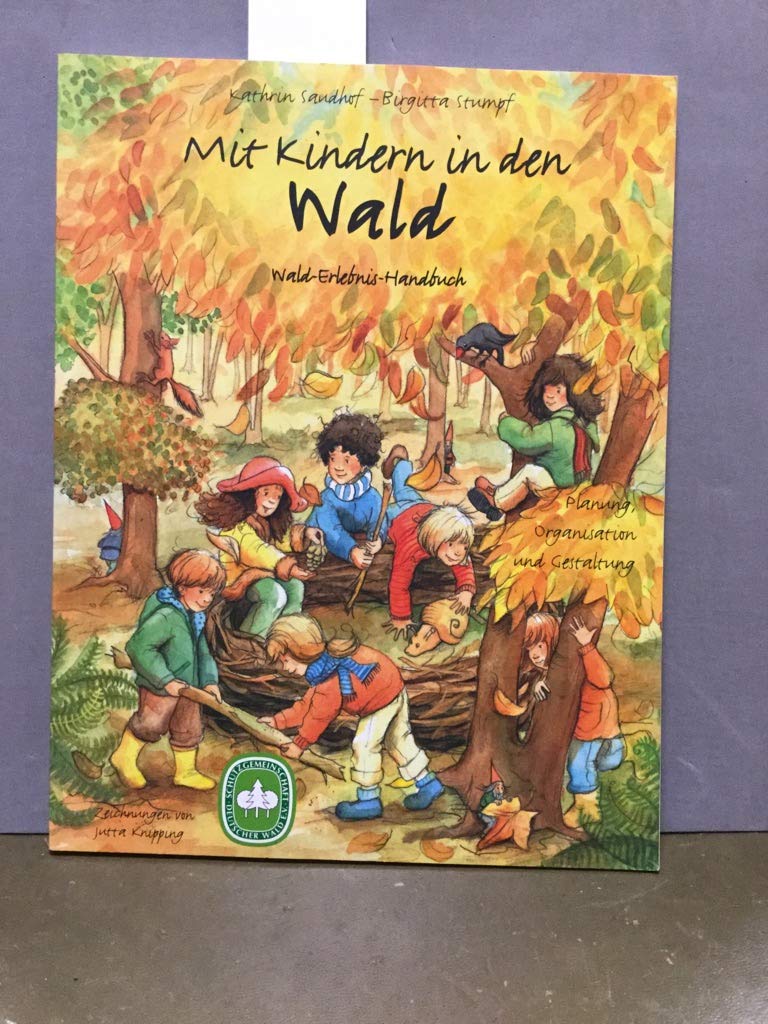 Amazon.com: Mit Kindern in den Wald: Wald-Erlebnis-Handbuch. Planung ...