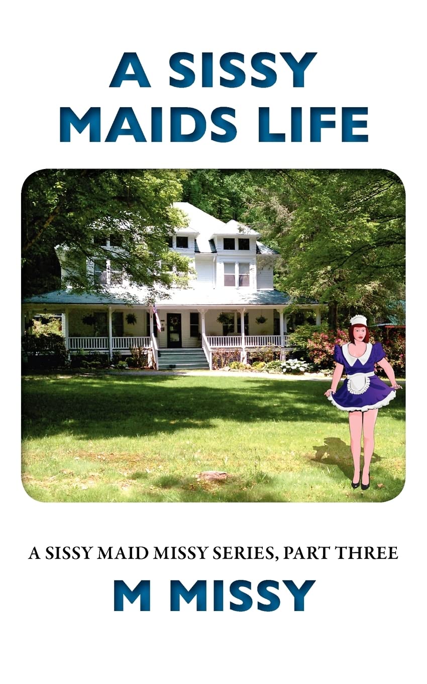 A Sissy Maids Life A Sissy Maid Missy Series Part | Desertcart INDIA