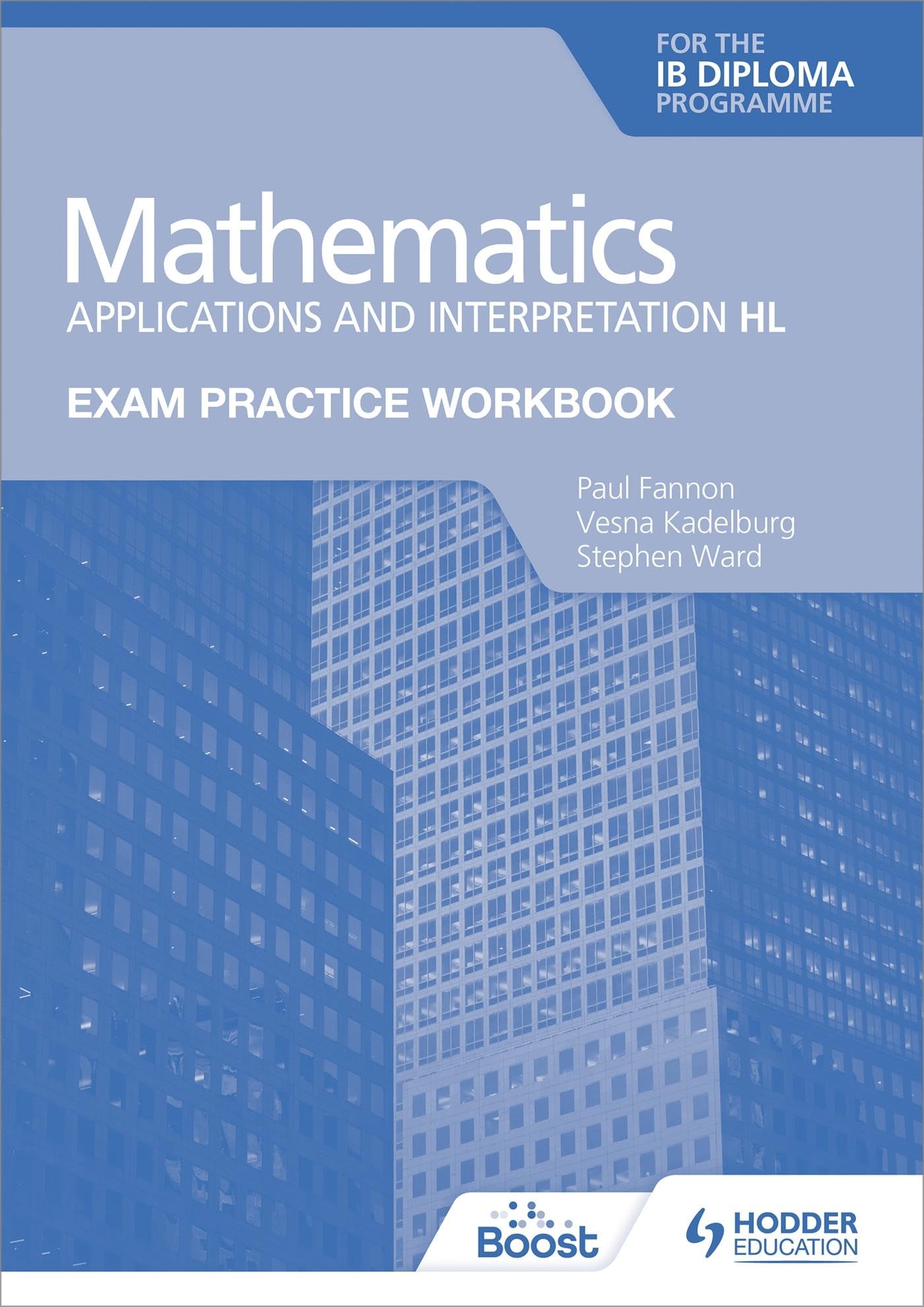 Exam Practice Workbook for Mathematics for the IB Diploma: Applications ...