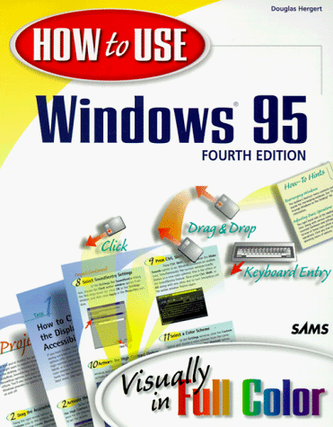How to Use Windows 95 (How to Use Series): Hergert, Douglas ...