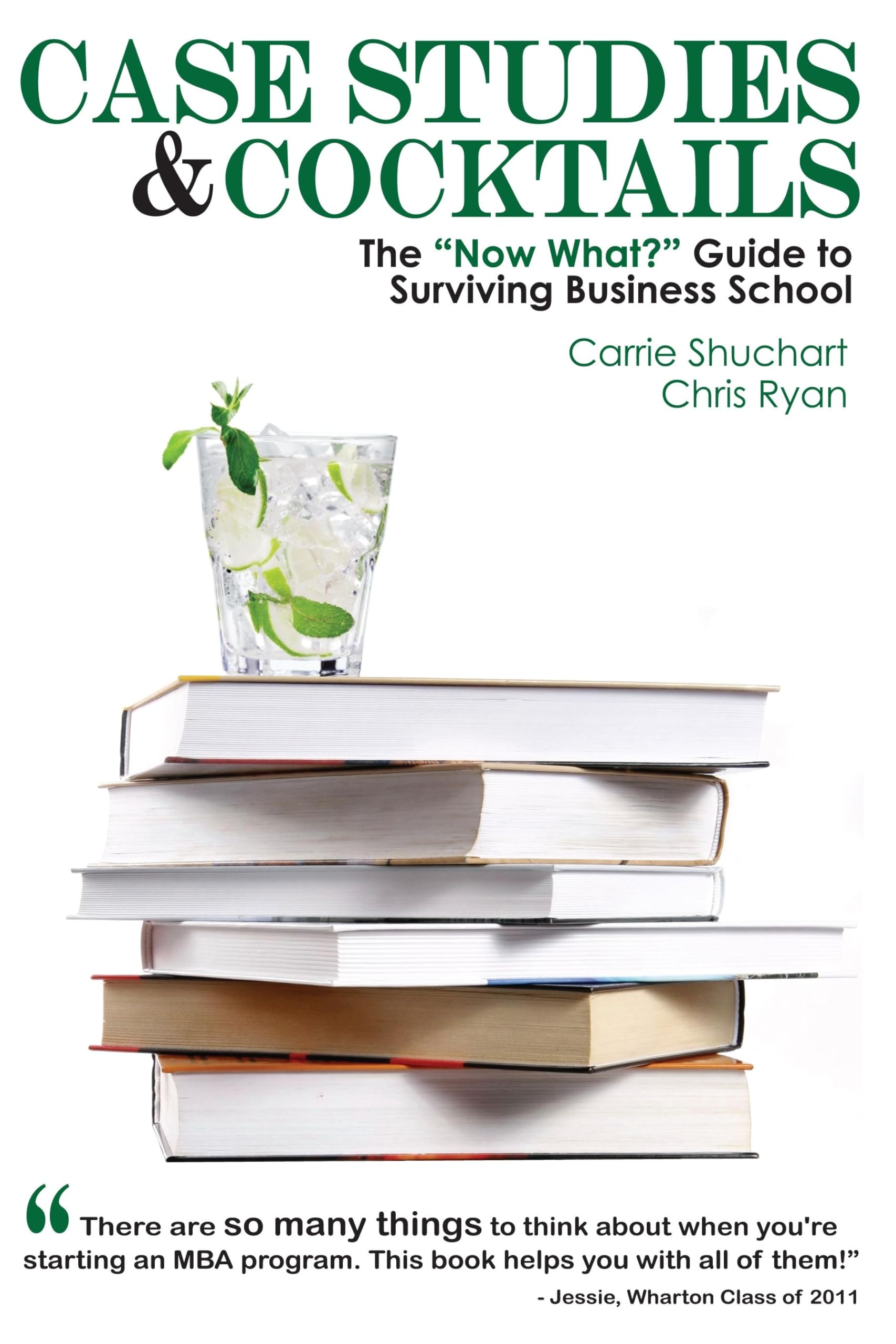 Case Studies & Cocktails: The "Now What?" Guide to Surviving Business ...