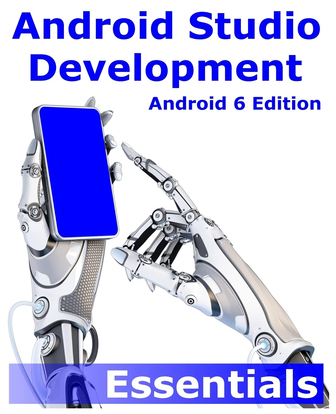 Android Studio Development Essentials - Android 6 : Smyth, Neil: Amazon ...