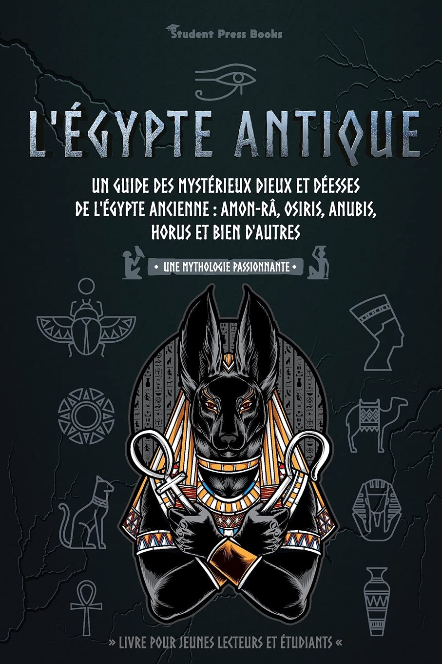 Legypte Antique Un Guide Des Mysterieux Dieux Et Deesses De ...