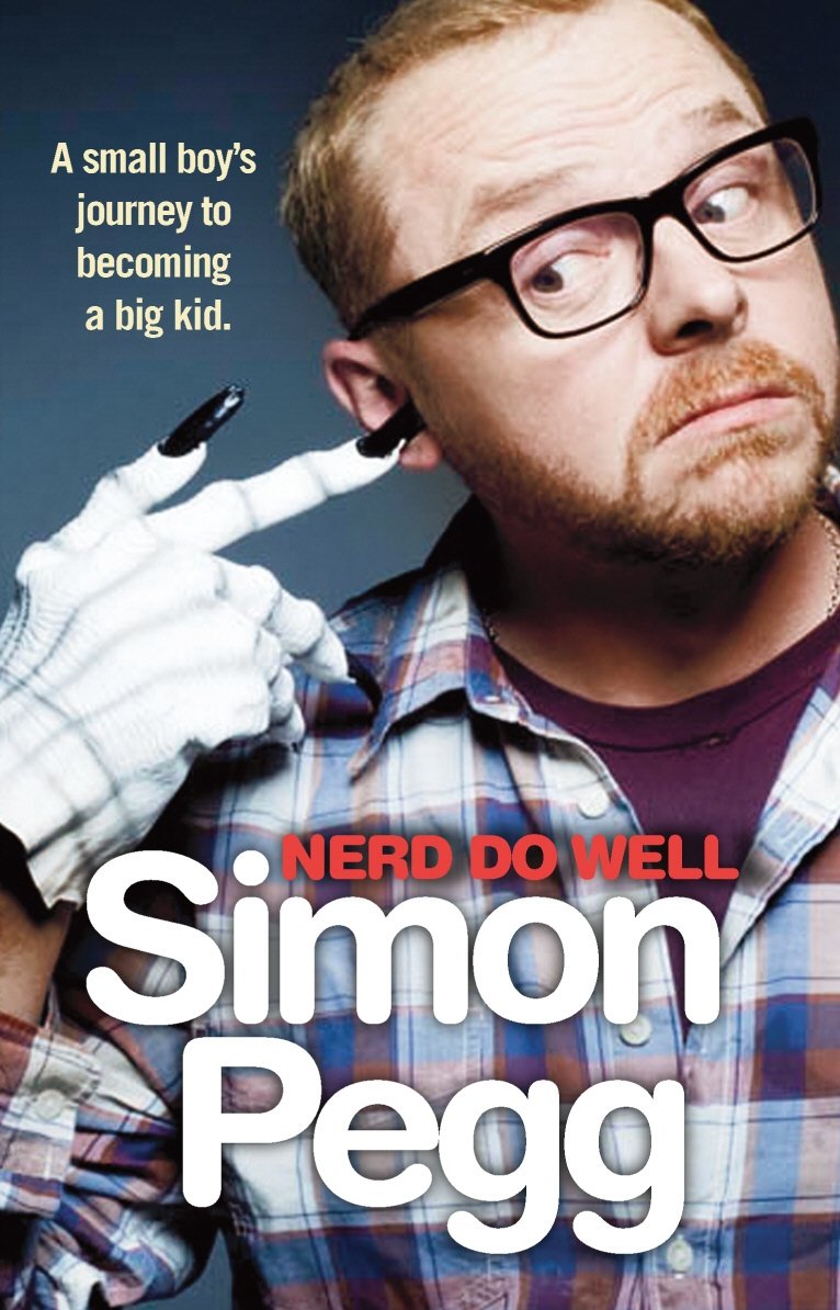 Nerd Do Well: Pegg, Simon: 8601406058163: Books - Amazon.ca