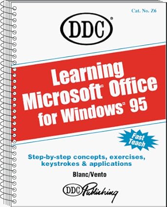 Learning Microsoft Office for Windows 95: Word-Excel-Access-Powerpoint ...
