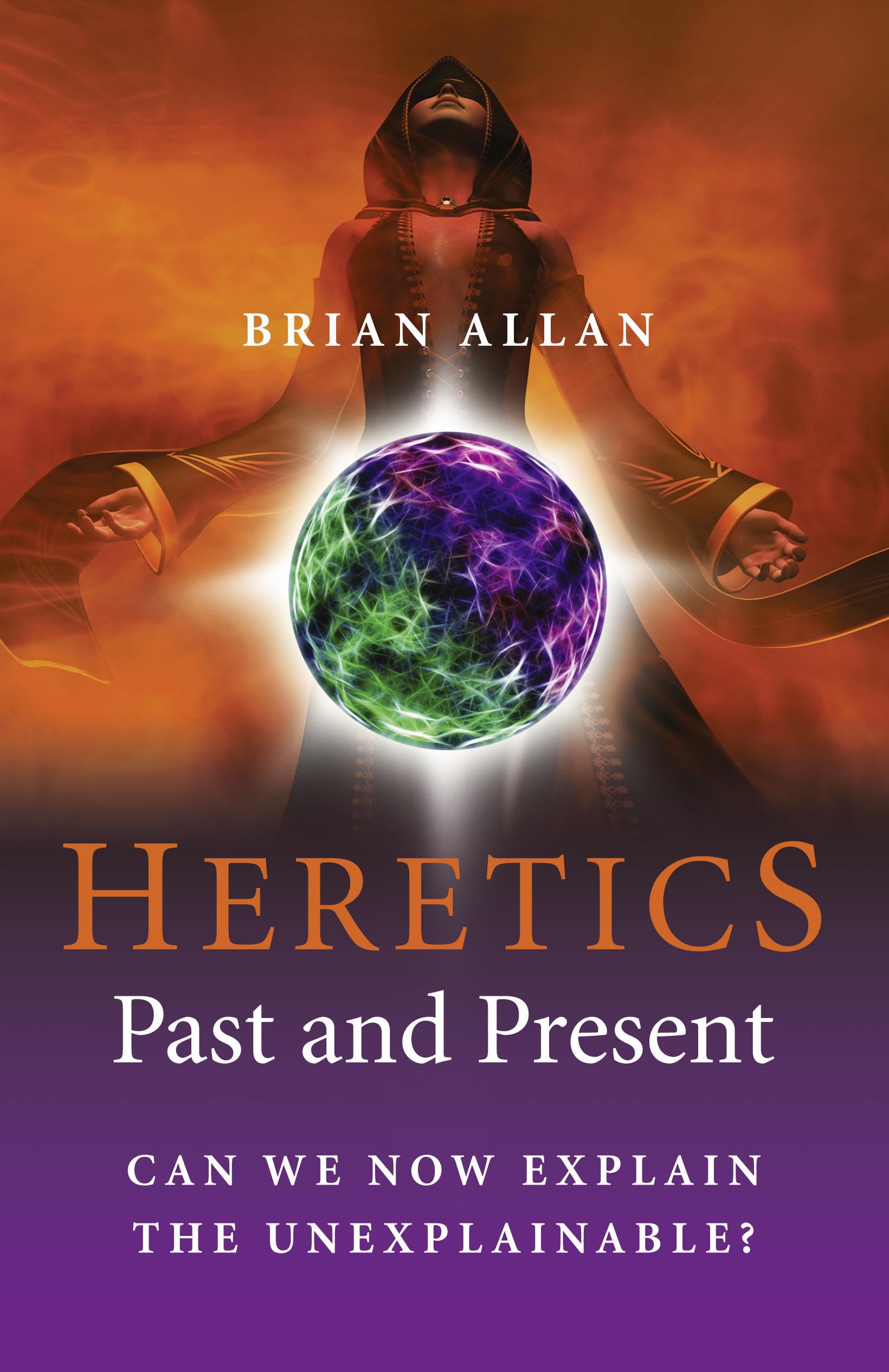 Amazon.com: Heretics: Past and Present: Can We Now Explain the ...