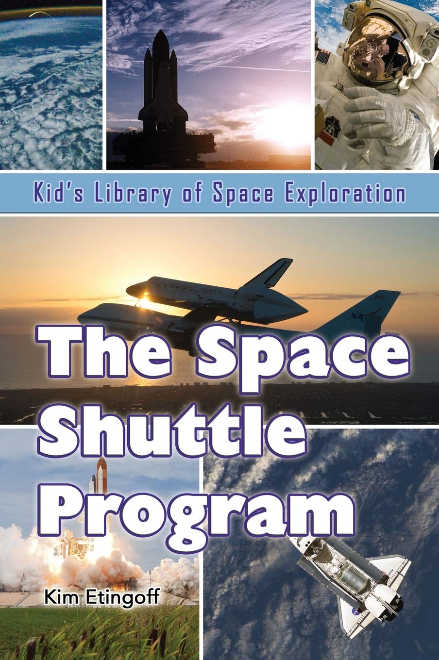 The Space Shuttle Program (Kid's Library of Space Exploration ...