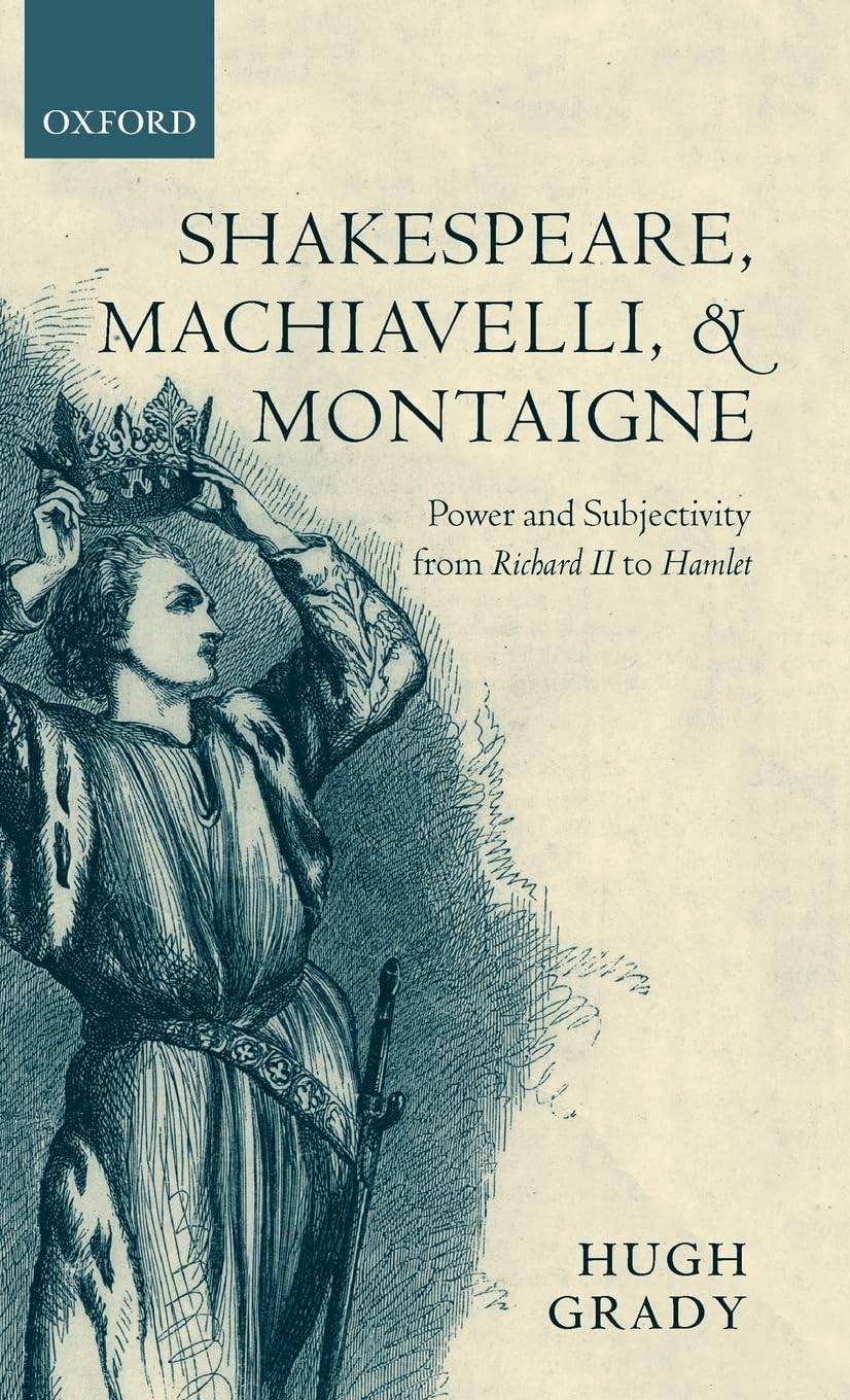 Amazon.com: Shakespeare, Machiavelli, and Montaigne: Power and ...