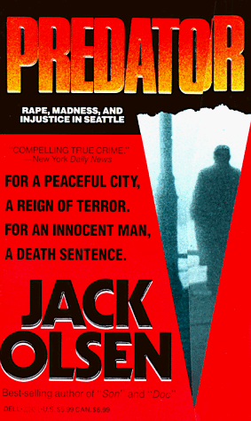 Predator: Rape, Madness, and Injustice in Seattle Olsen, Jack : Amazon ...