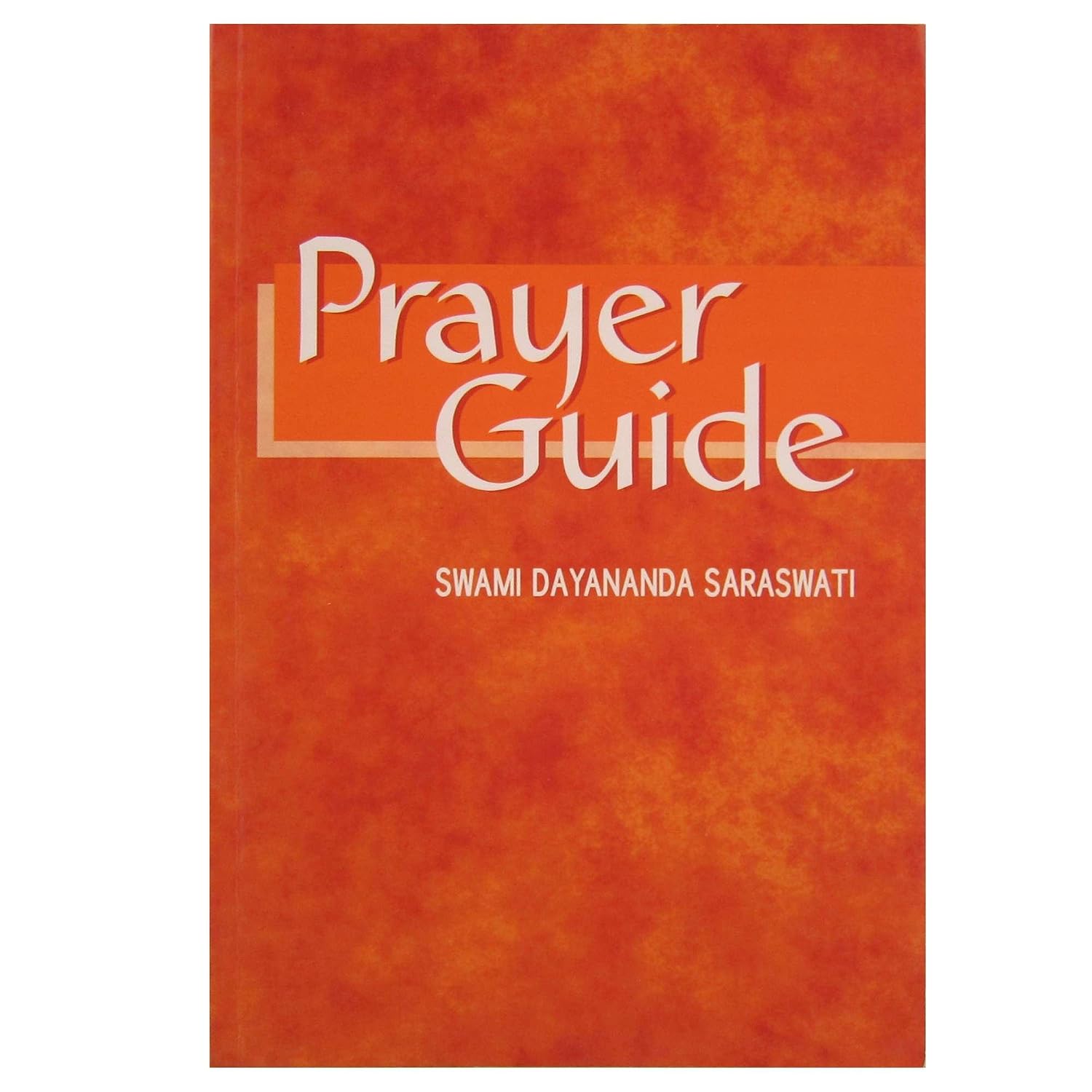 Prayer Guide: Swami Dayananda Saraswati: 9788190605915: Amazon.com: Books