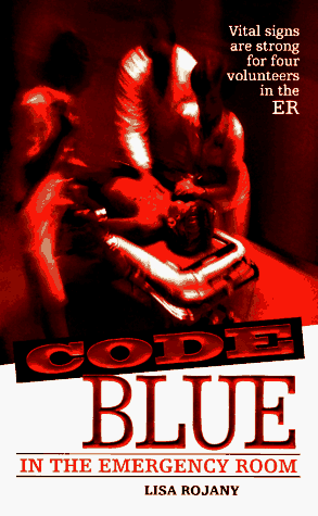 Code Blue (In the Emergency Room): Lisa Rojany: 9780061064227: Amazon ...