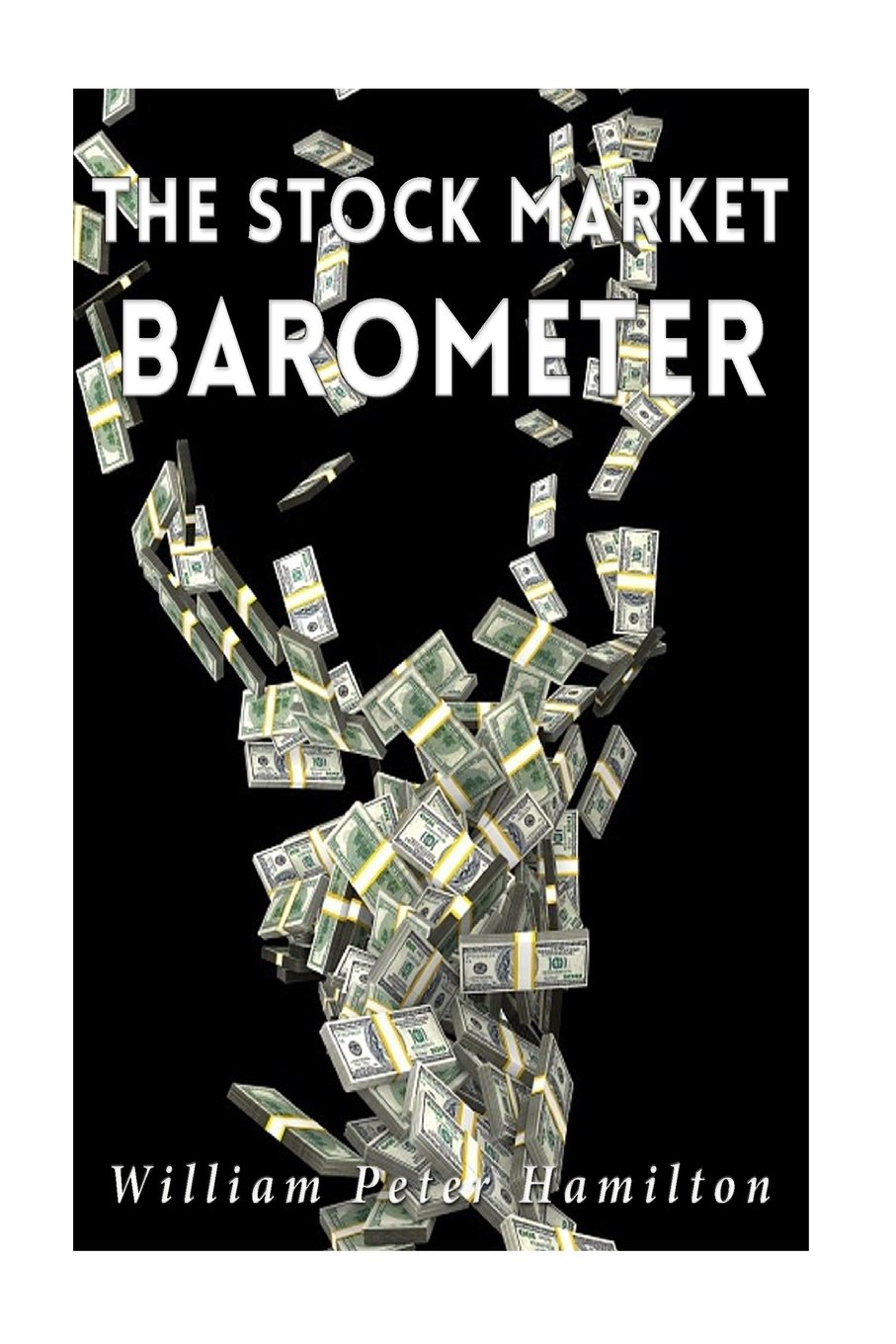 Amazon.com: The Stock Market Barometer: 9781534825574: Hamilton ...