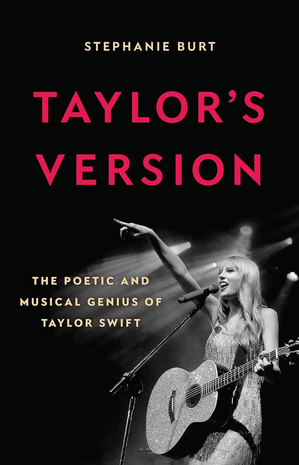 Taylor's Version: The Poetic and Musical Genius of Taylor Swift: Burt ...