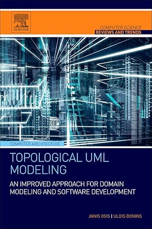 Topological UML Modeling: An Improved Approach for Domain Modeling and Software Development ...