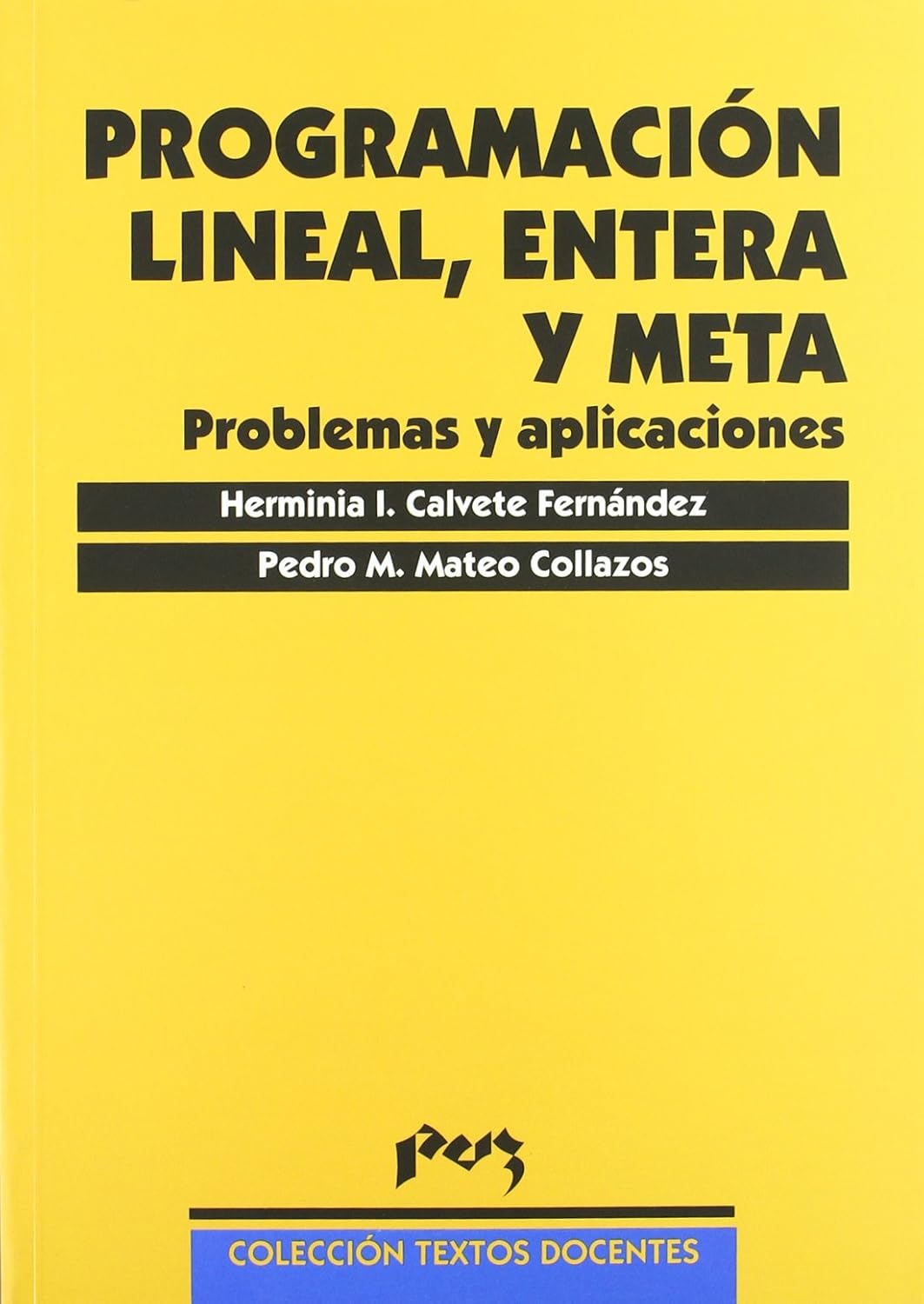 Programación lineal, entera y meta. Problemas y aplicaciones | Amazon ...