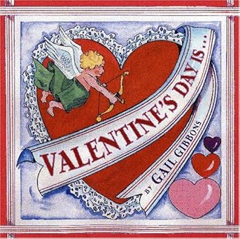 Valentine's Day Is#: Gibbons, Gail: 9780823418527: Amazon.com: Books