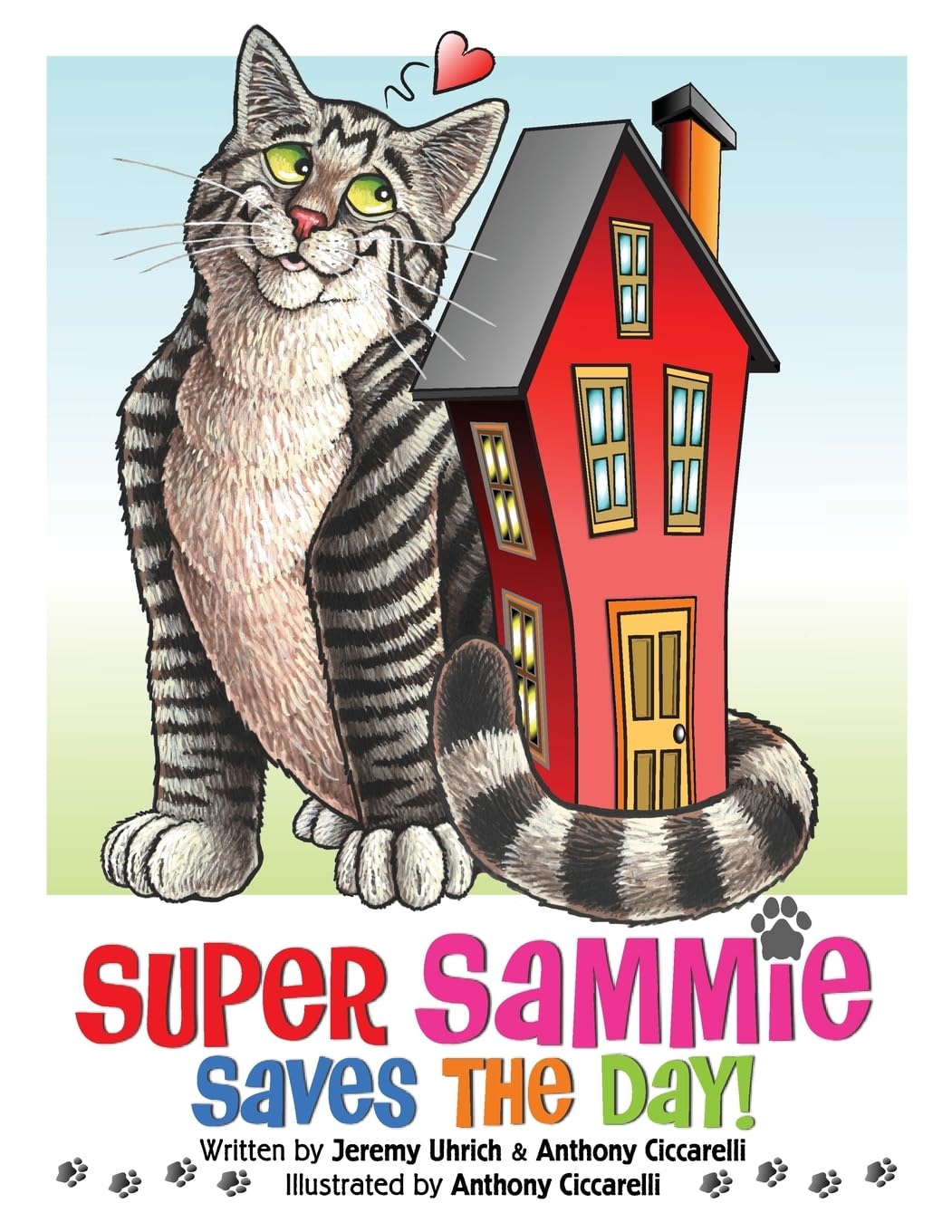 Super Sammie Saves the Day!: Uhrich, Jeremy, Ciccarelli, Anthony ...