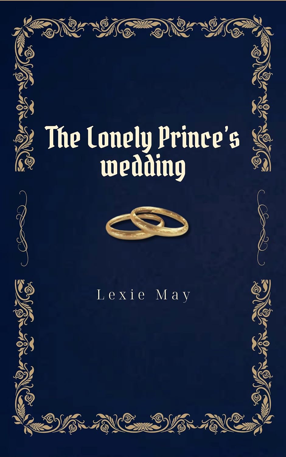 Amazon.com: The Lonely Prince's Wedding eBook : May, Lexie: Kindle Store