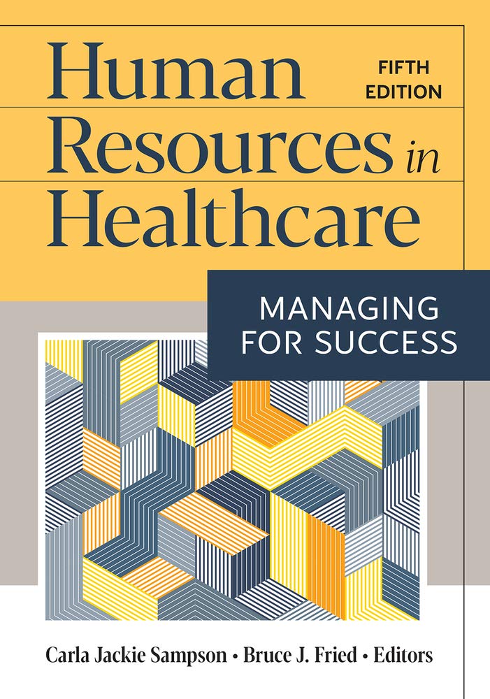 Human Resources in Healthcare: Managing for Success, Fifth Edition ...