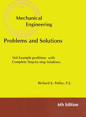 Mechanical Engineering Problems and... by Pefley, Richard K.