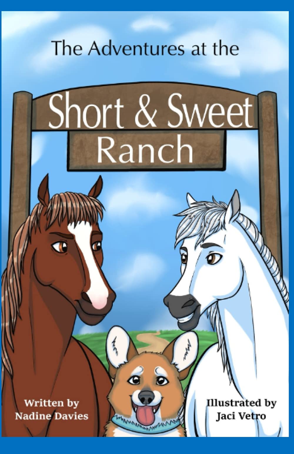 The Adventures at the Short & Sweet Ranch: Davies, Nadine, Vetro, Jaci ...