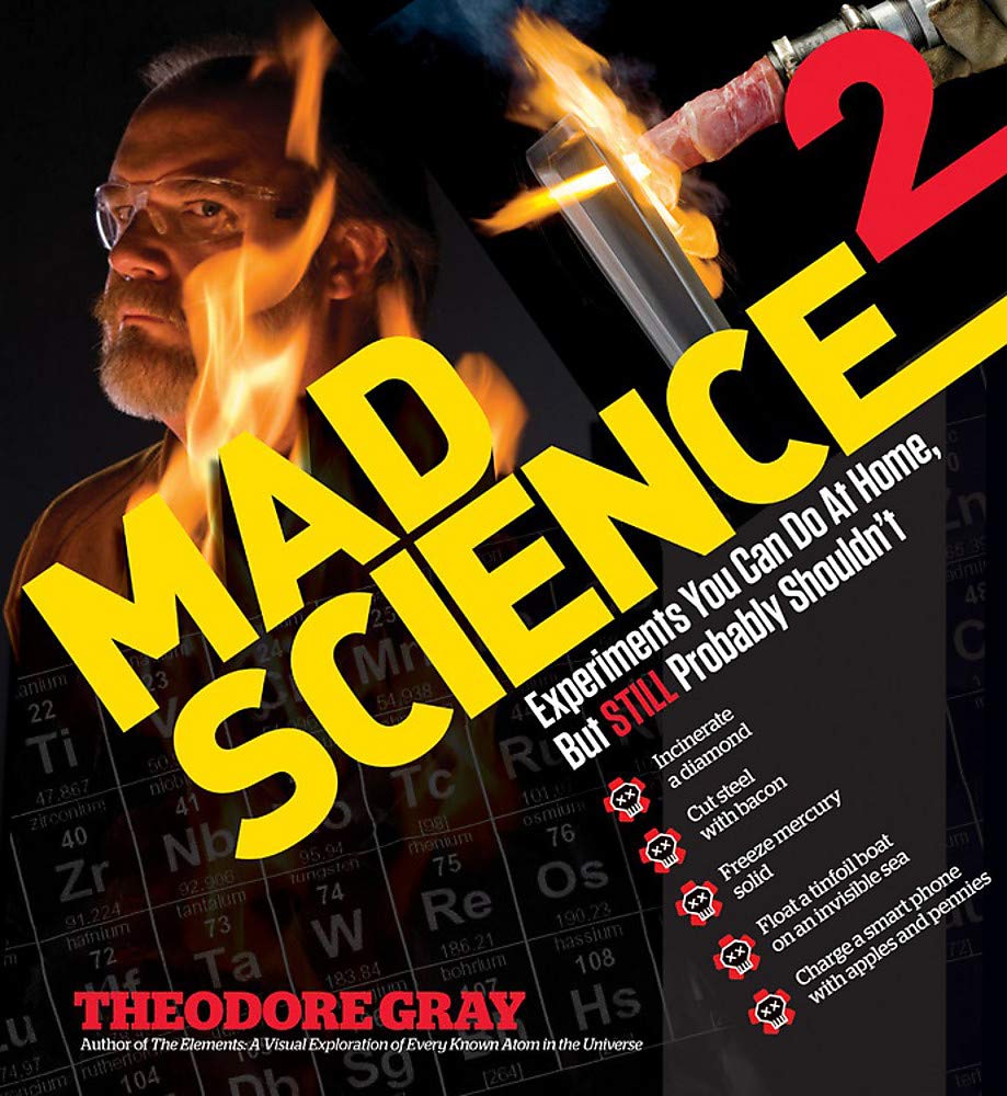 Mad Science 2: Experiments You Can Do At Home, But STILL Probably ...