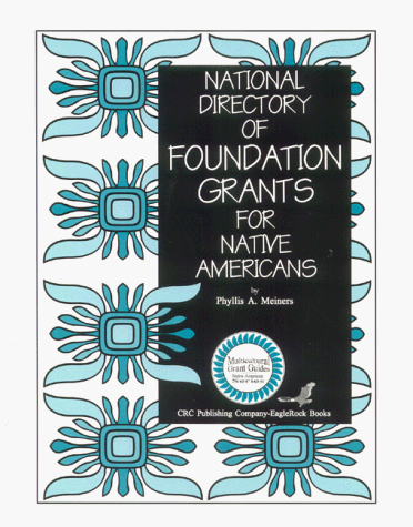 National Directory of Foundation Grants for Native Americans ...