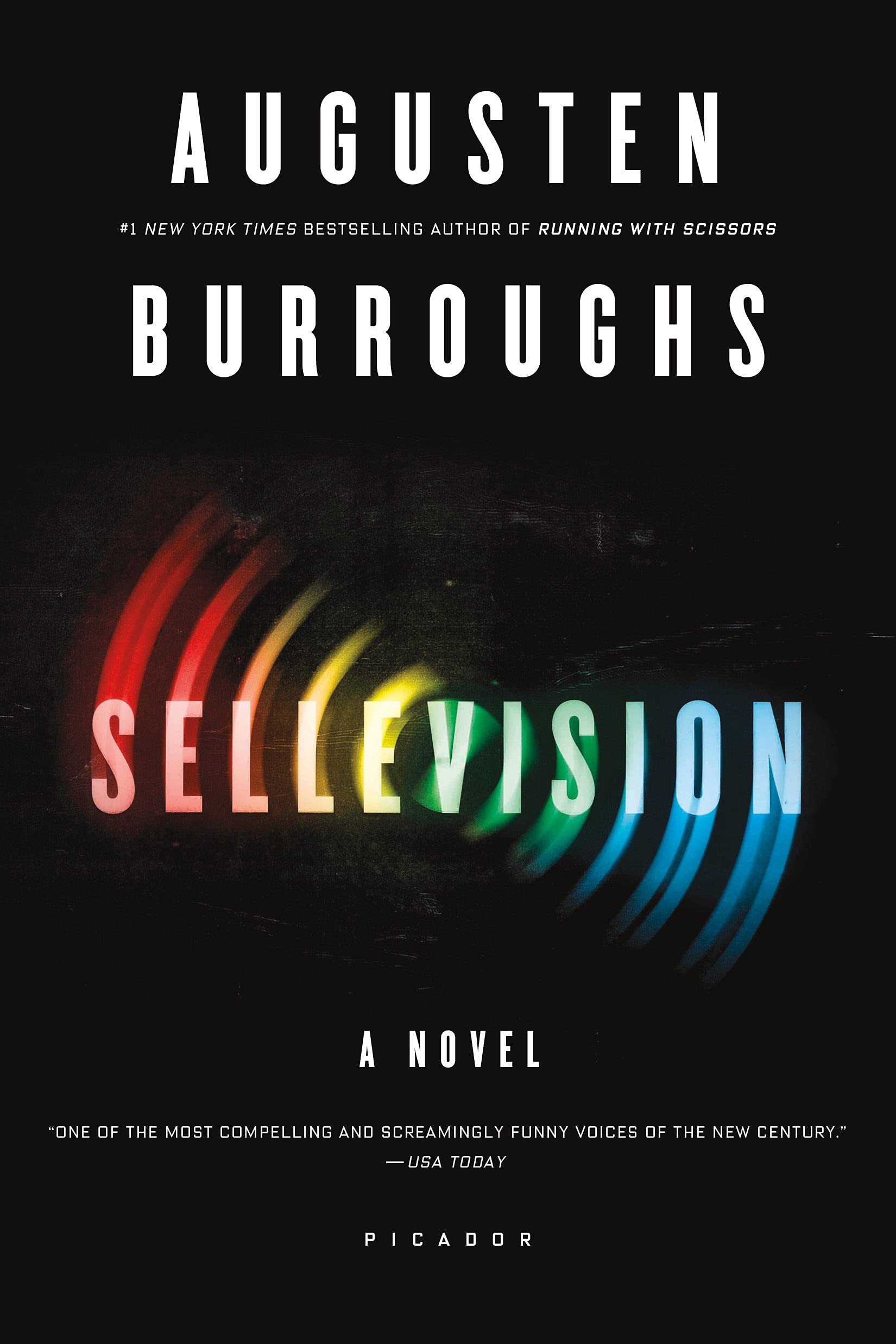 Amazon.com: Sellevision: A Novel: 9780312430078: Burroughs, Augusten: Books