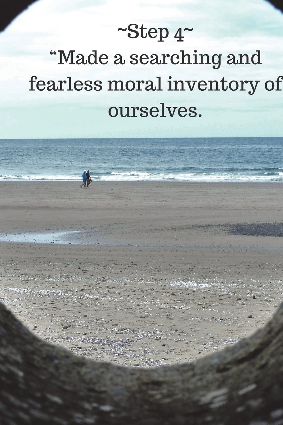 Step 4 Made a searching and fearless moral inventory of ourselves.: AA ...