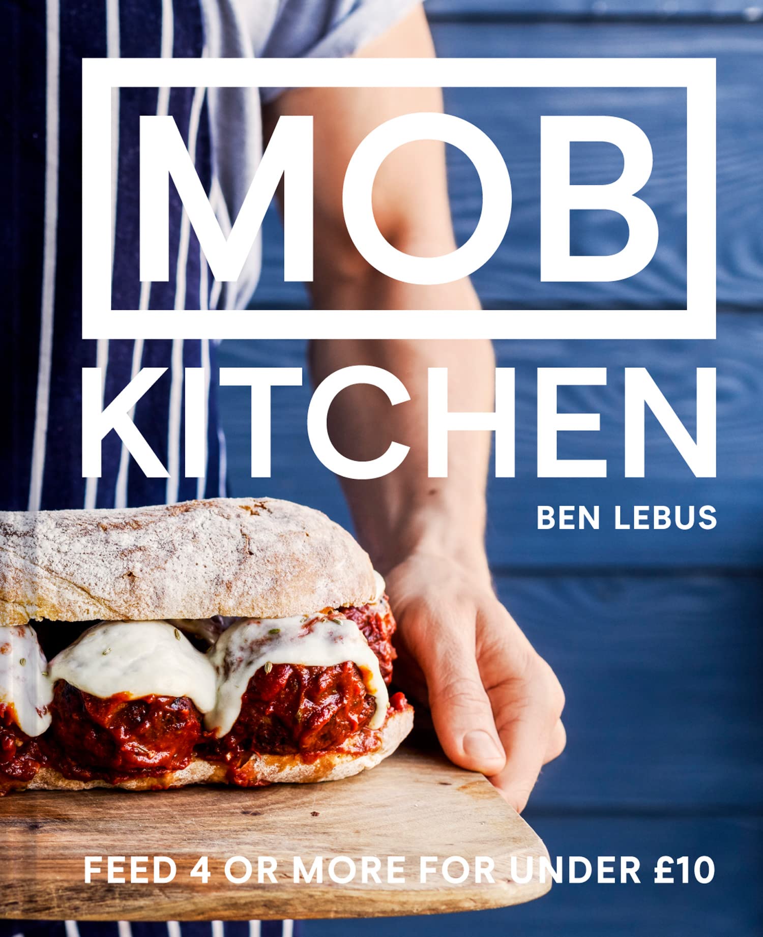 MOB Kitchen: A simple, delicious cookbook to feed 4 or more for under £ ...