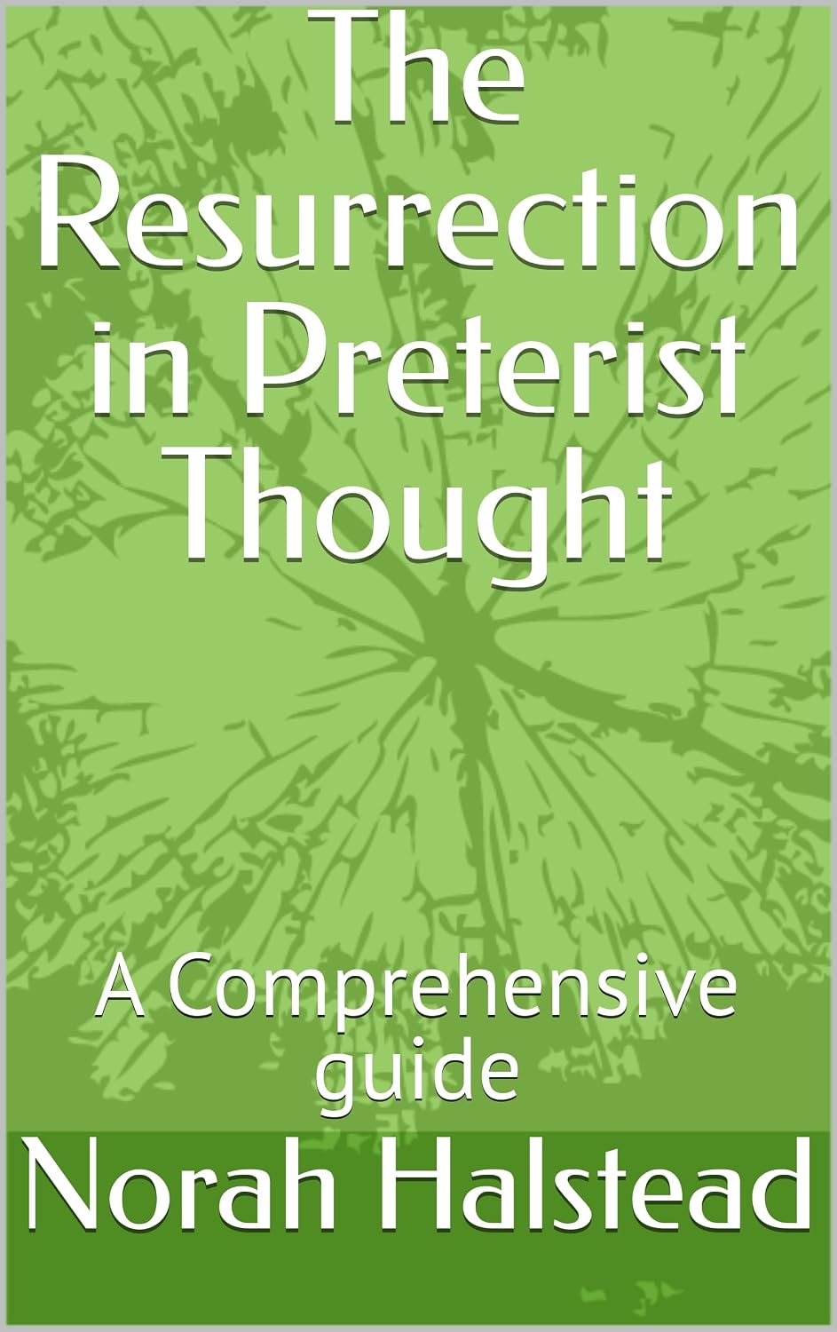 Amazon.com: The Resurrection in Preterist Thought: A Comprehensive ...
