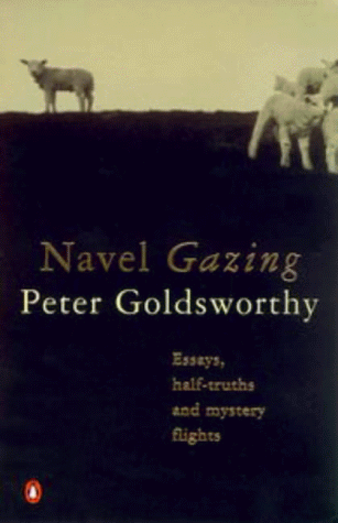 『Navel Gazing: Essays, Half-Truths and Mystery - 読書メーター