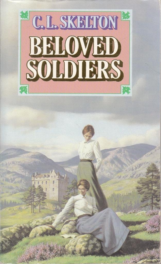 Beloved Soldiers: C.L. Skelton: Amazon.com: Books