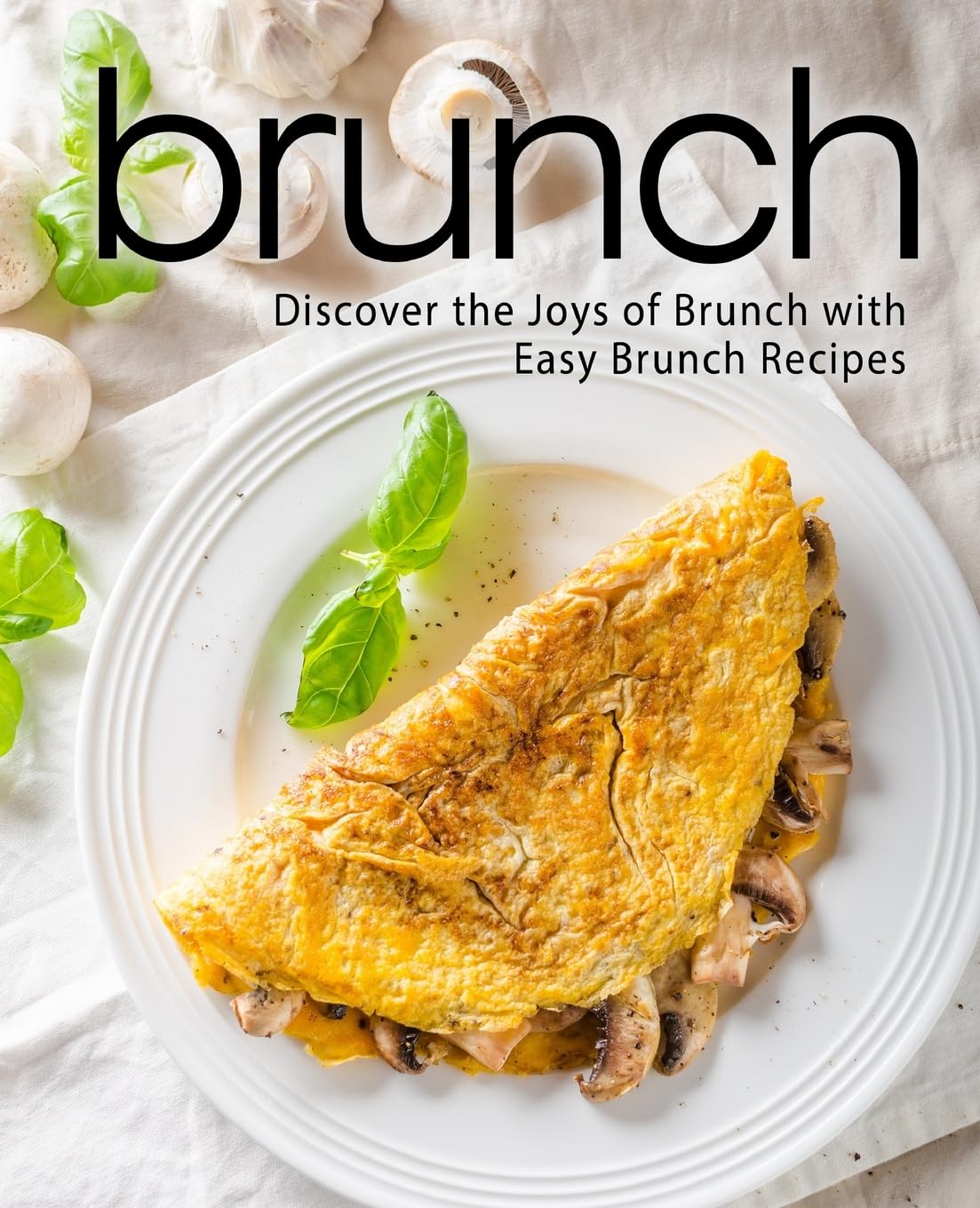 Brunch: Discover the Joys of Brunch with Easy Brunch Recipes: Press ...