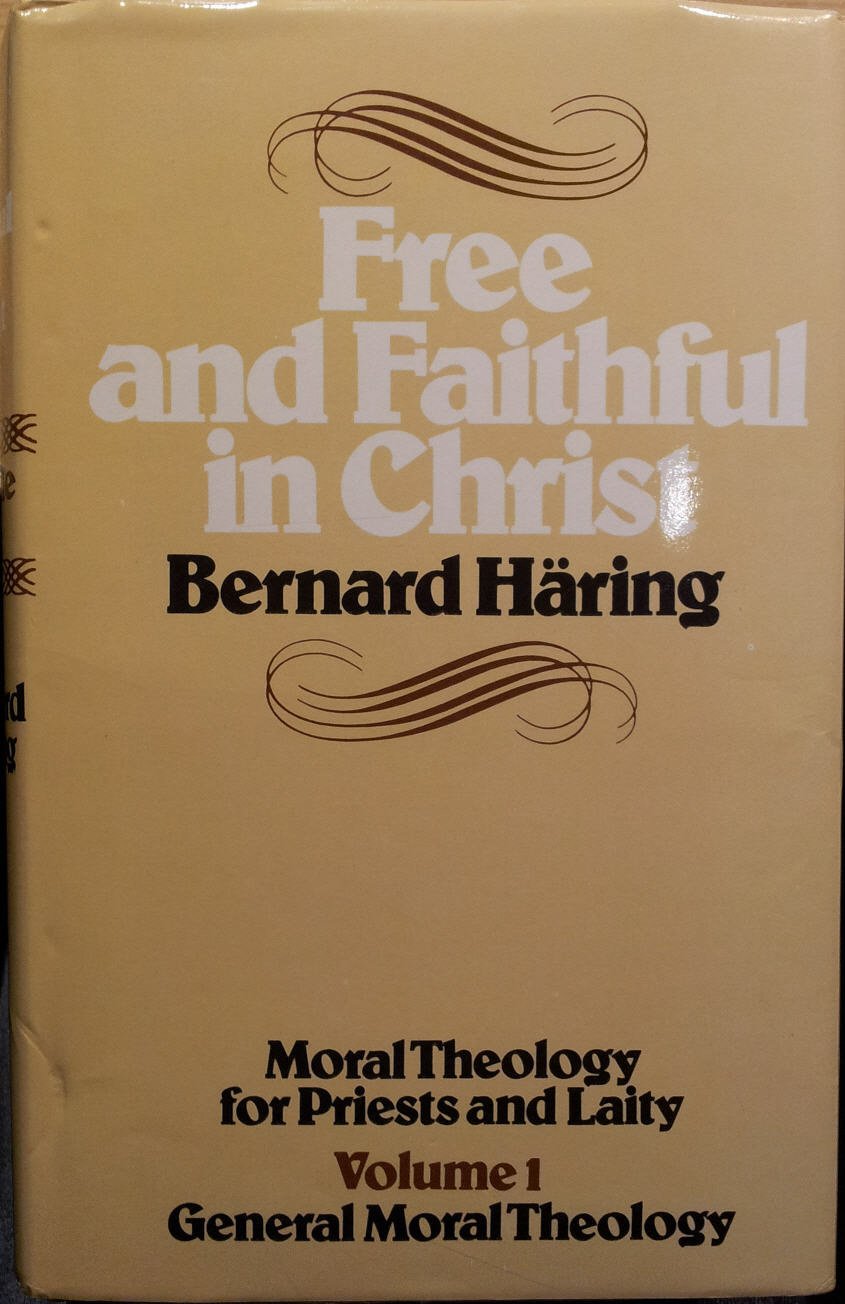 Moral Theology for Priests and Laymen (v. 1) (Free and Faithful in ...