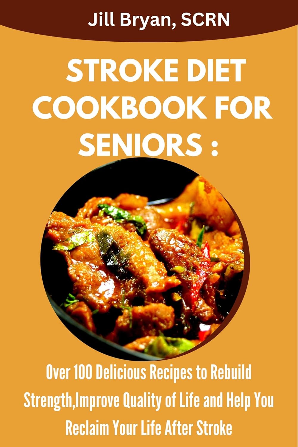 STROKE DIET COOKBOOK FOR SENIORS : Over 100 Delicious Recipes to ...