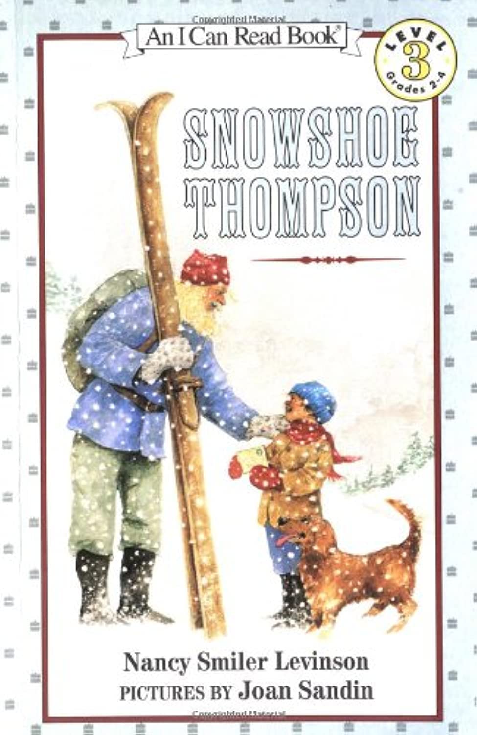 Snowshoe Thompson (Rise and Shine): Levinson, Nancy Smiler, Sandin ...