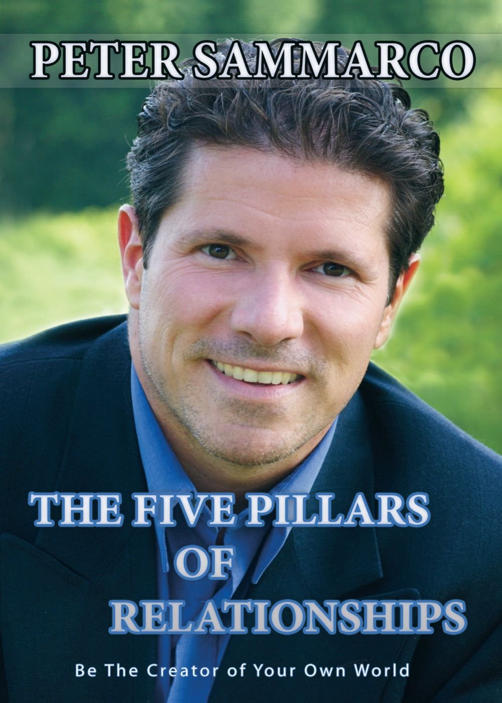 The Five Pillars of Relationships: Sammarco, Peter: 9781412052917 ...